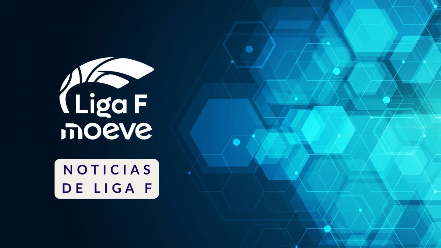 Liga F | Noticias, resultados y clasificación